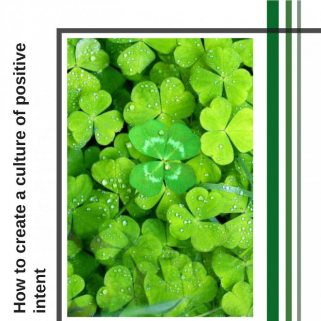 How to create a culture of positive intent