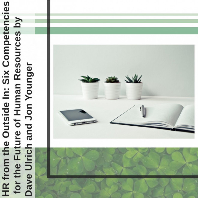 HR from the Outside In: Six Competencies for the Future of Human ...